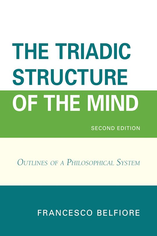 The Triadic Structure of the Mind: Outlines of a Philosophical System ...