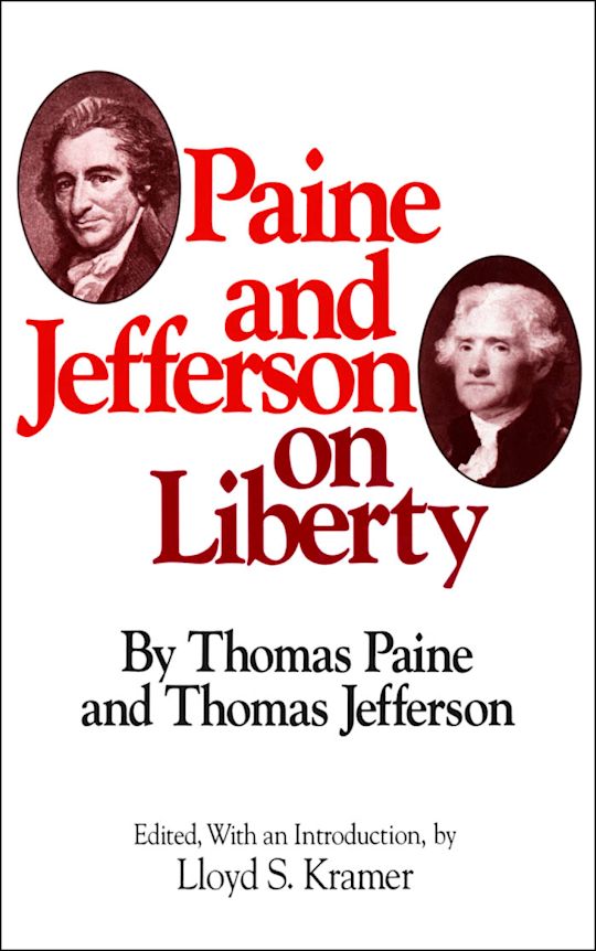Paine and Jefferson on Liberty: : Thomas Paine: Continuum