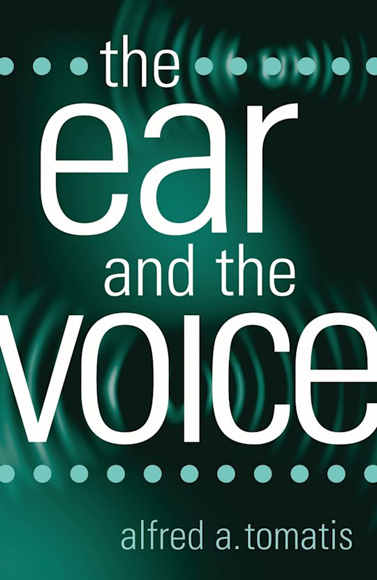 The Ear and the Voice: : Alfred A. Tomatis: Scarecrow Press - Bloomsbury