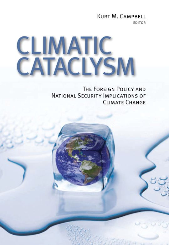 Climatic Cataclysm: The Foreign Policy and National Security ...
