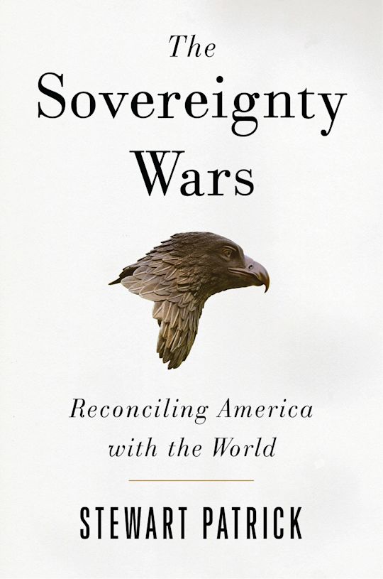 The Sovereignty Wars: Reconciling America with the World: Stewart ...