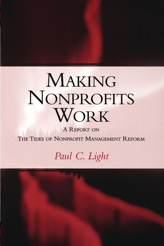 Making Nonprofits Work: A Report on the Tides of Nonprofit Management ...