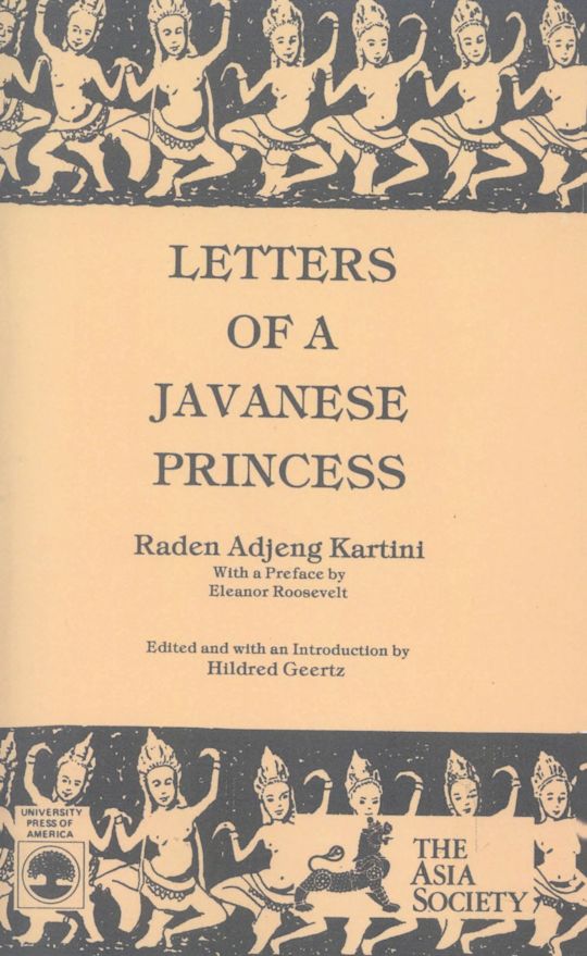 Letters of a Javanese Princess by Raden Adjeng Kartini: : Hildred ...