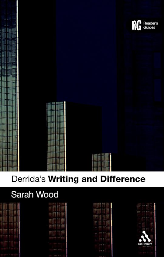 Derrida's 'Writing and Difference': A Reader's Guide: Reader's Guides ...