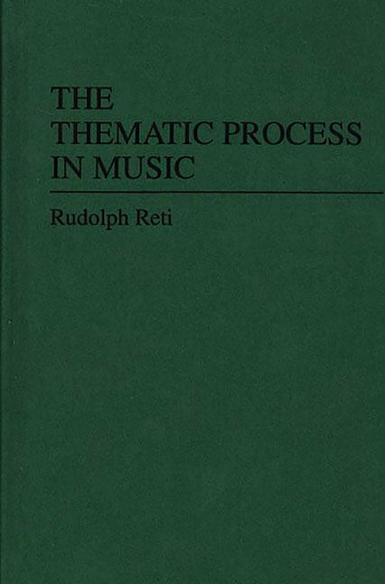 The Thematic Process in Music: : Praeger