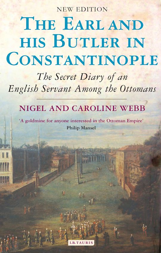 The Earl and His Butler in Constantinople: The Secret Diary of an ...