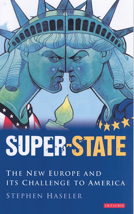 Super-State: The New Europe and its Challenge to America: Stephen ...