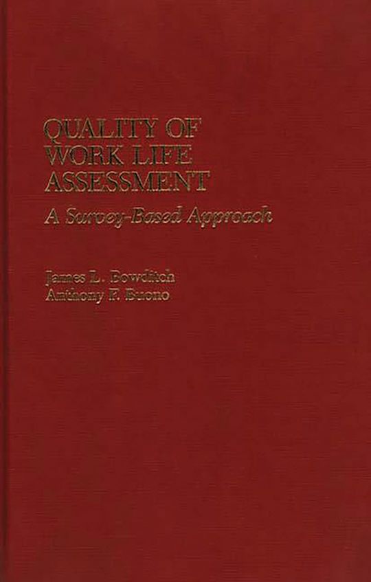 Quality of Work Life Assessment: A Survey-Based Approach: James L ...
