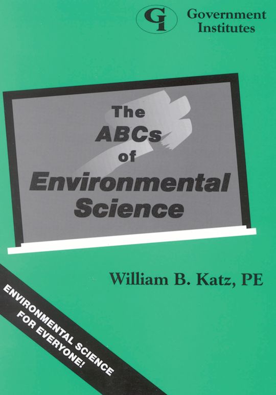 The ABCs of Environmental Science: : William B. Katz P.E.: Government ...