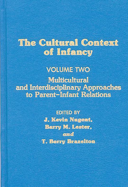 Cultural Context of Infancy: Volume 2: Multicultural and ...