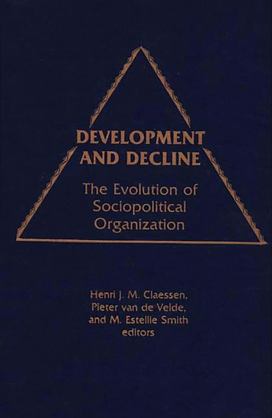 Development and Decline: The Evolution of Sociopolitical Organization ...