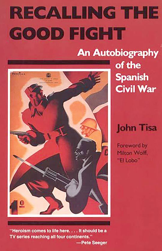 Recalling the Good Fight: An Autobiography of the Spanish Civil War ...