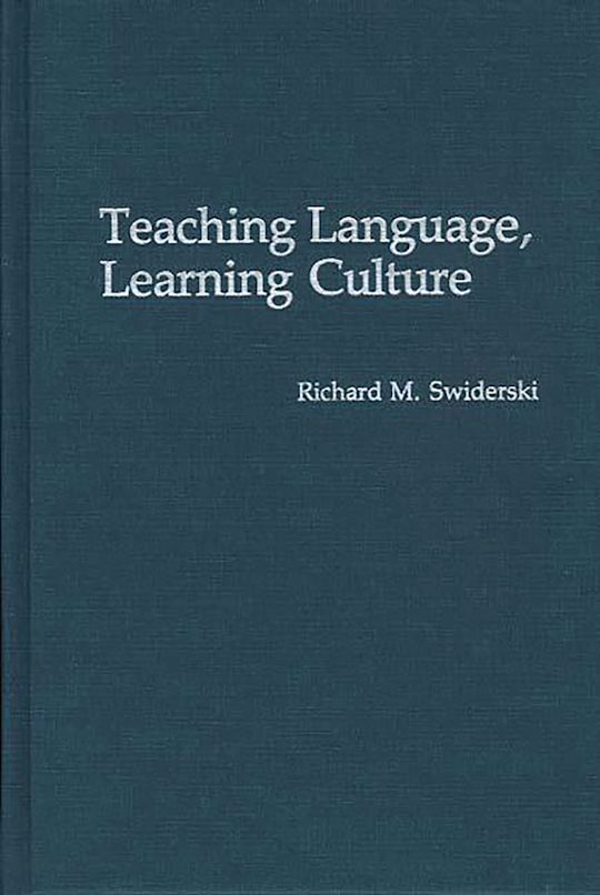 Teaching Language, Learning Culture: : Richard M. Swiderski: Praeger