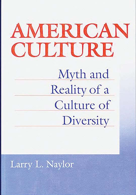 American Culture: Myth and Reality of a Culture of Diversity: Larry ...