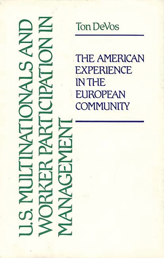 U.S. Multinationals and Worker Participation in Management: The ...
