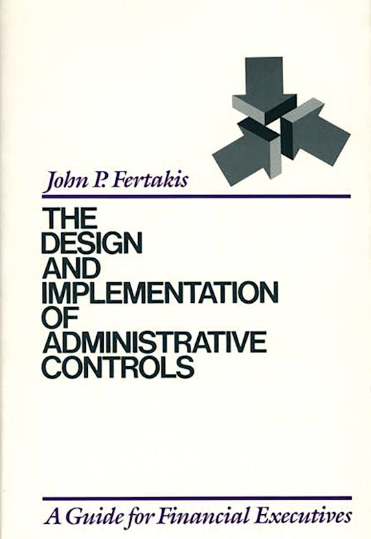 The Design and Implementation of Administrative Controls: A Guide for ...