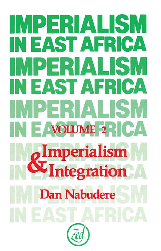 Imperialism in East Africa (Volume 2): : Dan Nabudere: Zed Books