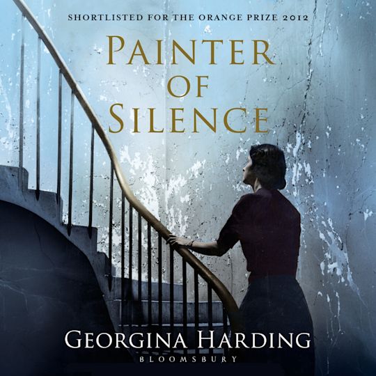 Painter of Silence: : Georgina Harding: Bloomsbury Publishing - Bloomsbury