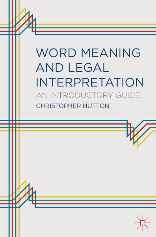 Word Meaning and Legal Interpretation: An Introductory Guide ...
