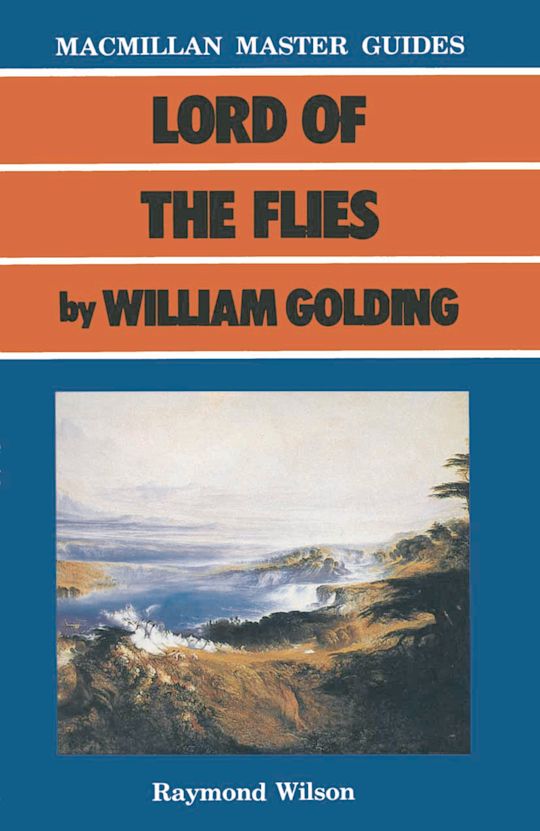 Lord of the Flies by William Golding: : Raymond Wilson: Red Globe Press
