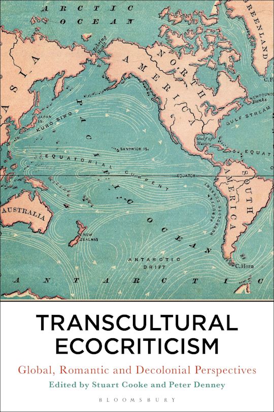 Transcultural Ecocriticism: Global, Romantic and Decolonial Perspectives: Stuart Cooke ...