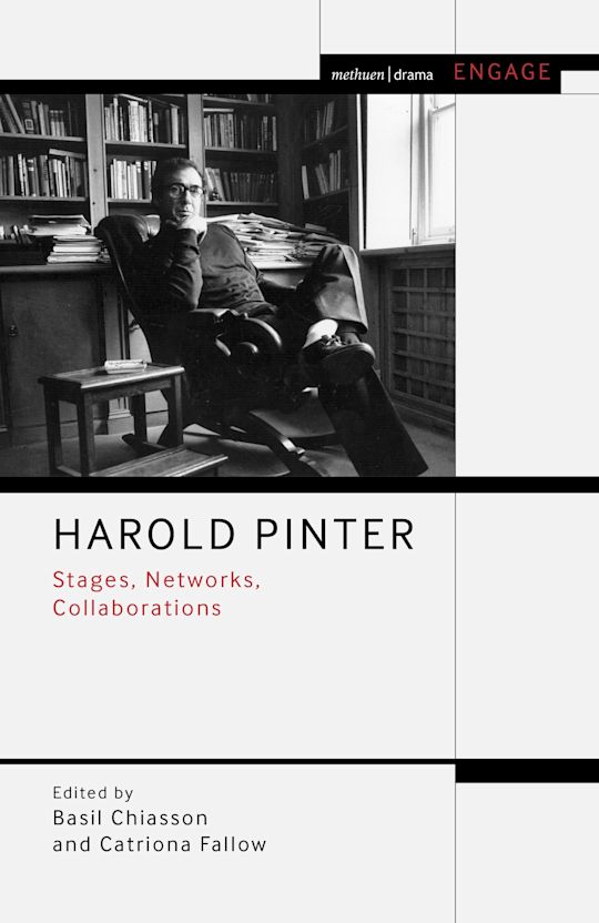Harold Pinter: Stages, Networks, Collaborations: Methuen Drama Engage ...