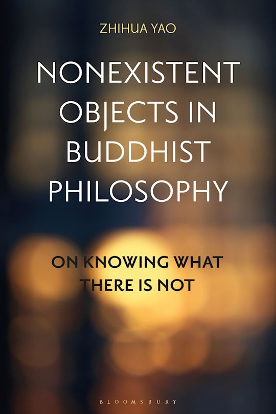 Nonexistent Objects in Buddhist Philosophy: On Knowing What There is ...