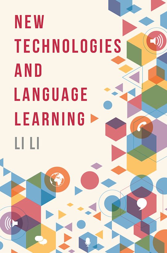 New Technologies and Language Learning: : Li Li: Bloomsbury Academic ...