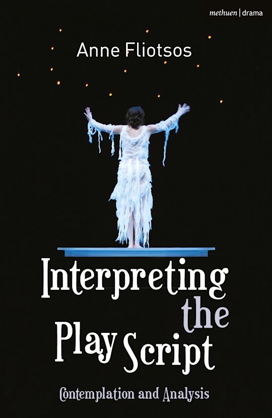 Interpreting the Play Script: Contemplation and Analysis: Anne Fliotsos ...