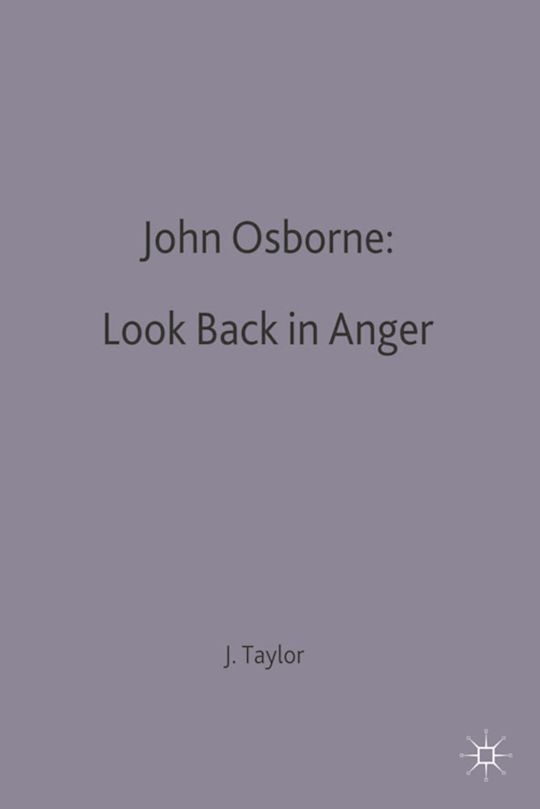 John Osborne: Look Back in Anger: : Casebooks Series John Russell ...