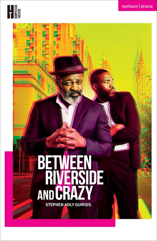 Between Riverside and Crazy: : Modern Plays Stephen Adly Guirgis ...