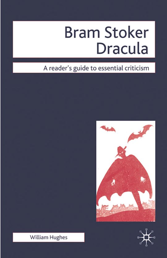 Bram Stoker - Dracula: : Readers' Guides to Essential Criticism William ...