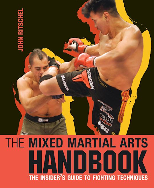 The Mixed Martial Arts Handbook: : John Ritschel: A&C Black - Bloomsbury