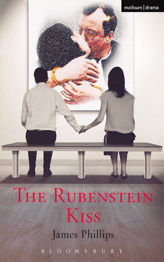 The Rubenstein Kiss: : Modern Plays James Phillips Methuen Drama ...