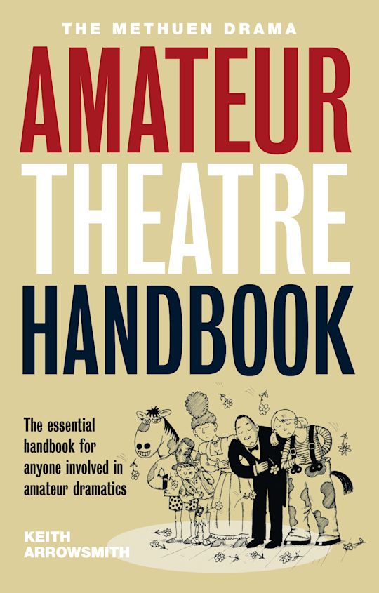 The Methuen Drama Amateur Theatre Handbook: : Performance Books Keith ...
