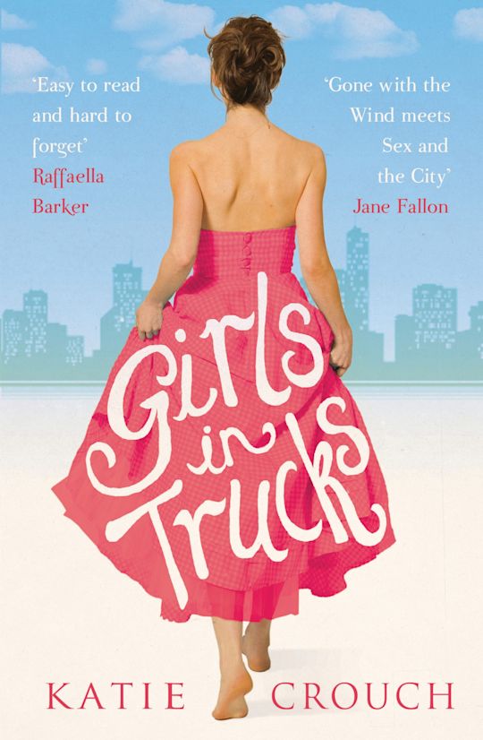 Girls in Trucks: : Katie Crouch: Bloomsbury Publishing - Bloomsbury