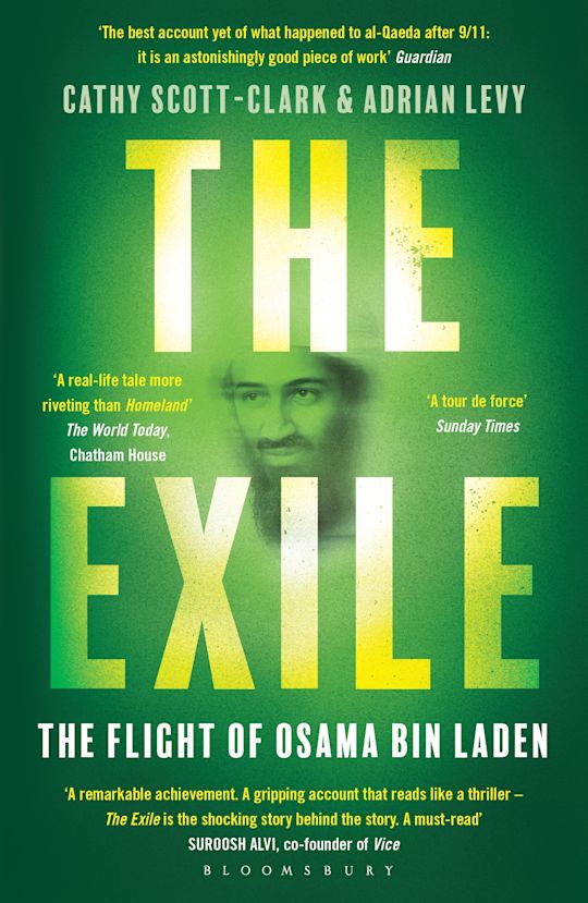 The Exile: The Flight of Osama bin Laden: Adrian Levy: Bloomsbury ...
