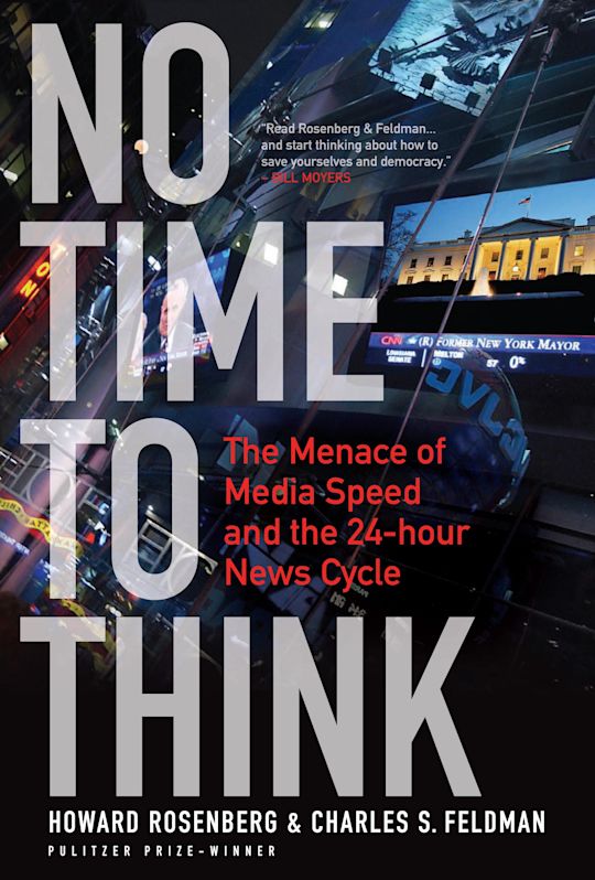 No Time To Think: The Menace of Media Speed and the 24-hour News Cycle ...