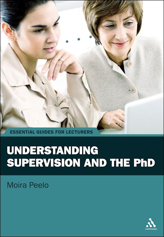 Understanding Supervision and the PhD: : Moira Peelo: Continuum ...