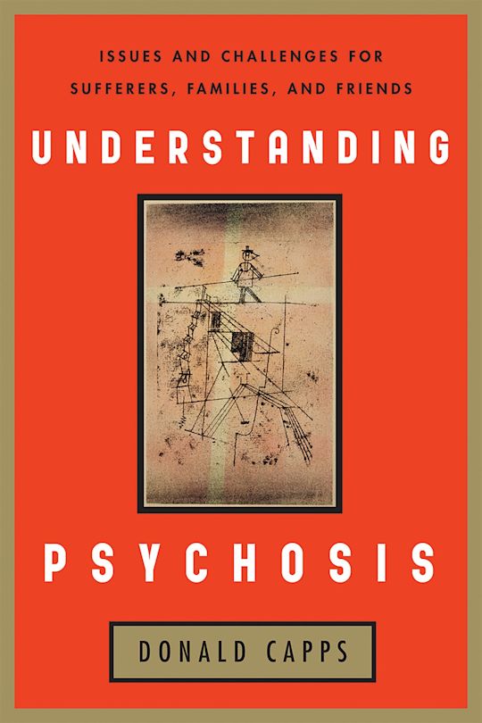 Understanding Psychosis: Issues, Treatments, and Challenges for ...