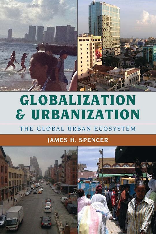 Globalization and Urbanization: The Global Urban Ecosystem ...