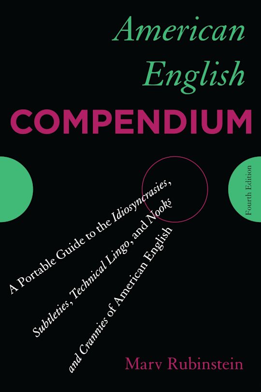 American English Compendium: A Portable Guide to the Idiosyncrasies ...
