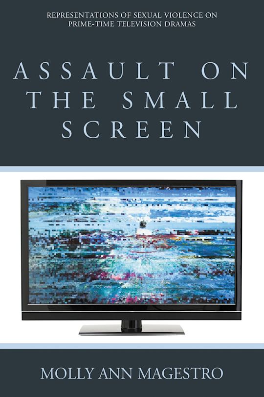 Assault on the Small Screen: Representations of Sexual Violence on ...