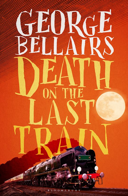 Death on the Last Train: : George Bellairs: Bloomsbury Reader