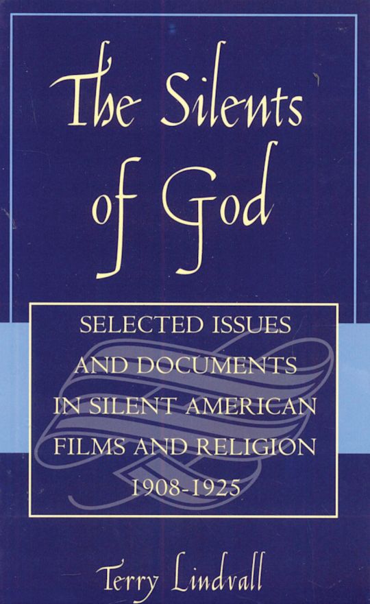 The Silents of God: Selected Issues and Documents in Silent American ...