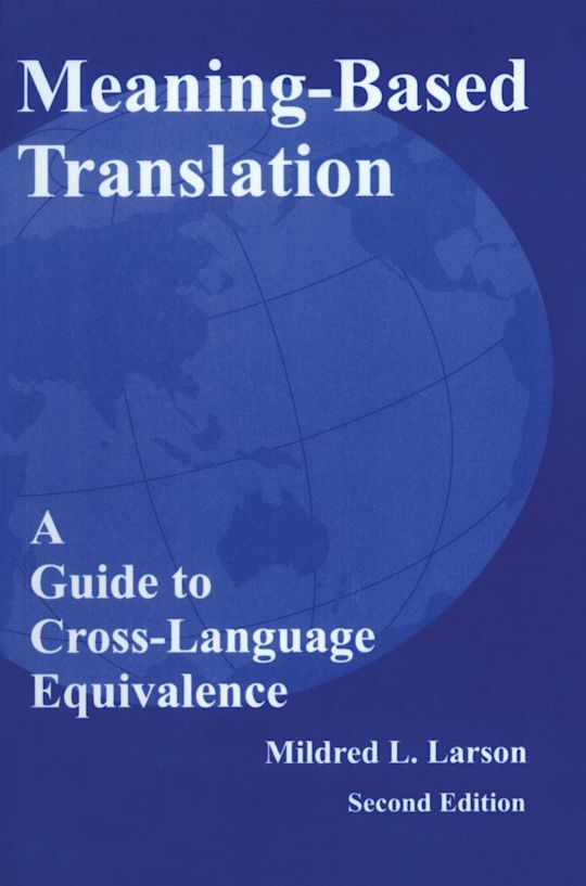 Meaning-Based Translation: A Guide to Cross-Language Equivalence ...