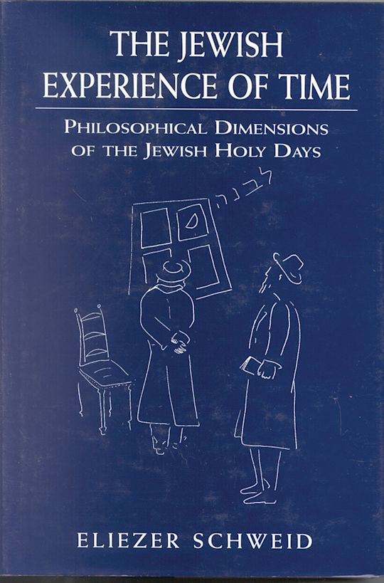 The Jewish Experience of Time: Philosophical Dimensions of the Jewish ...