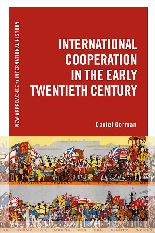 International Cooperation in the Early Twentieth Century: : New ...