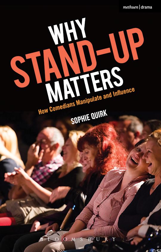 Why Stand-up Matters: How Comedians Manipulate and Influence: Sophie ...