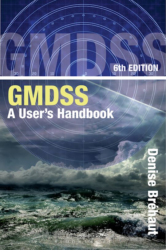 GMDSS: A User's Handbook: Denise Bréhaut: Adlard Coles - Bloomsbury